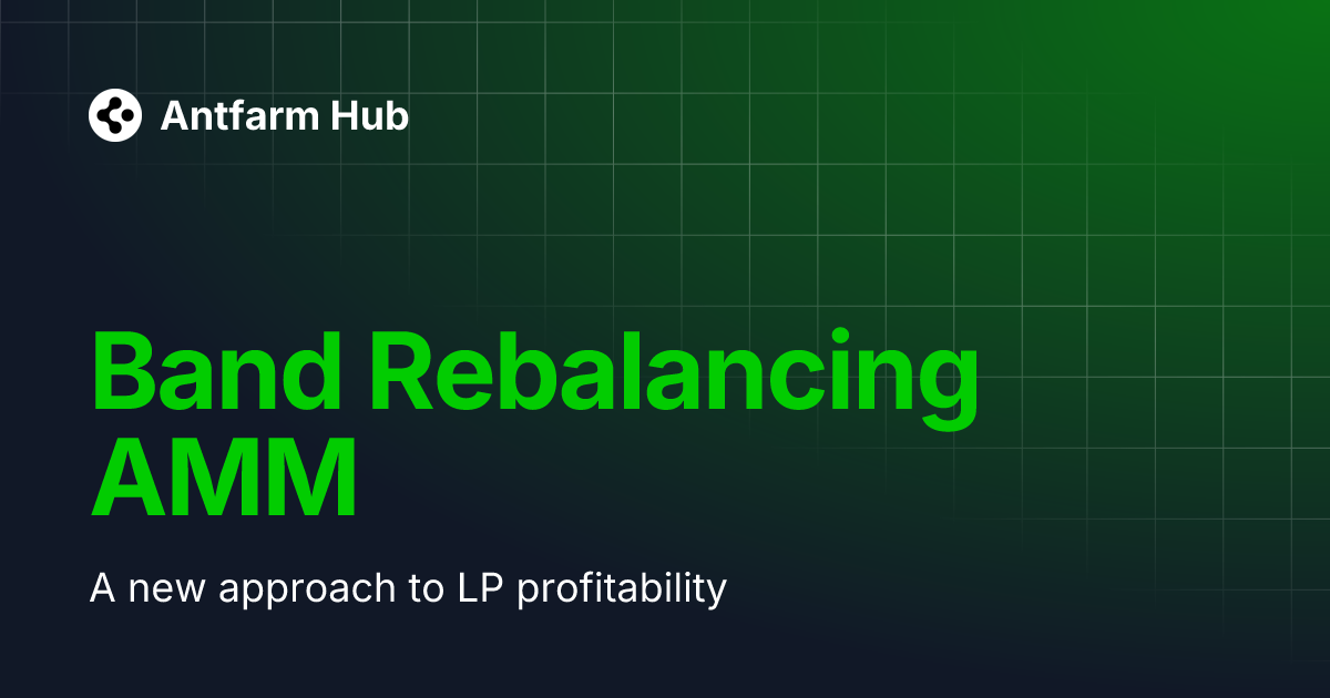 Band Rebalancing AMM | Antfarm Hub